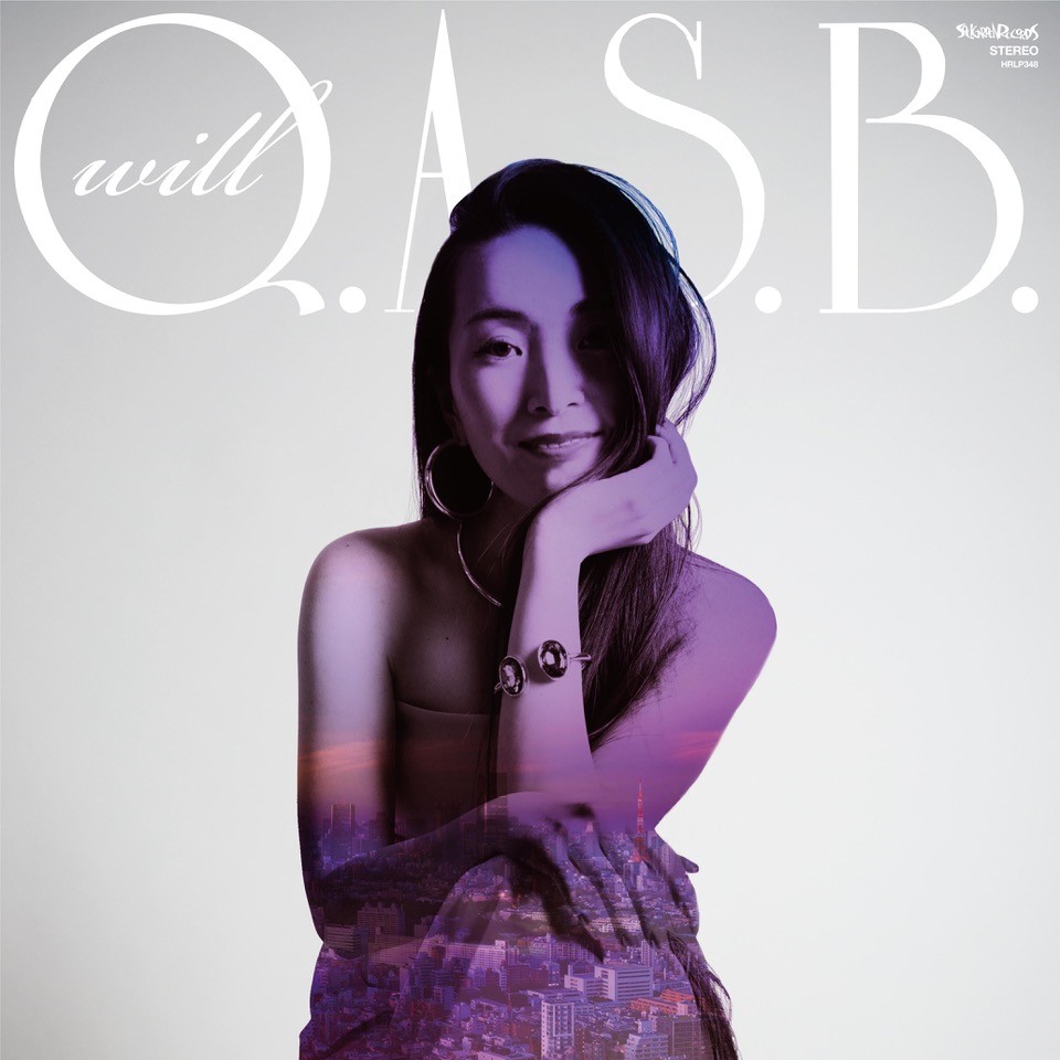 Q.A.S.B.、通算6枚目のアルバム『Will』がアナログ盤でリリース！|ジャパニーズポップス