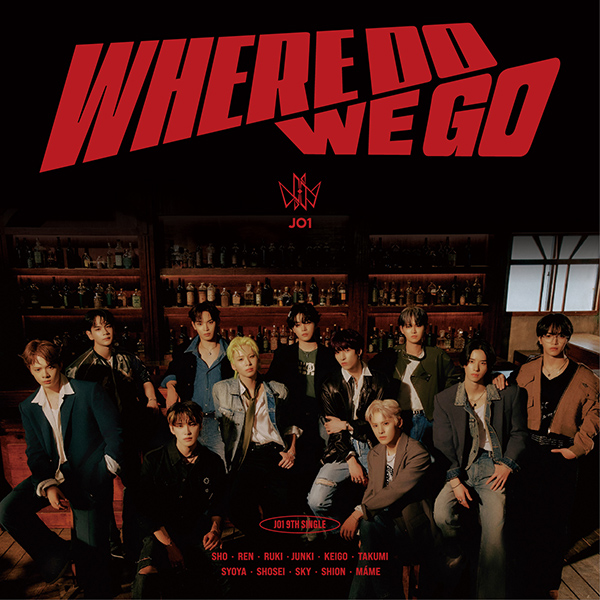 JO1 9thシングル『WHERE DO WE GO』10月2日発売《@Loppi・HMV限定 3形態同時購入特典：クリアトレカ》|ジャパニーズポップス