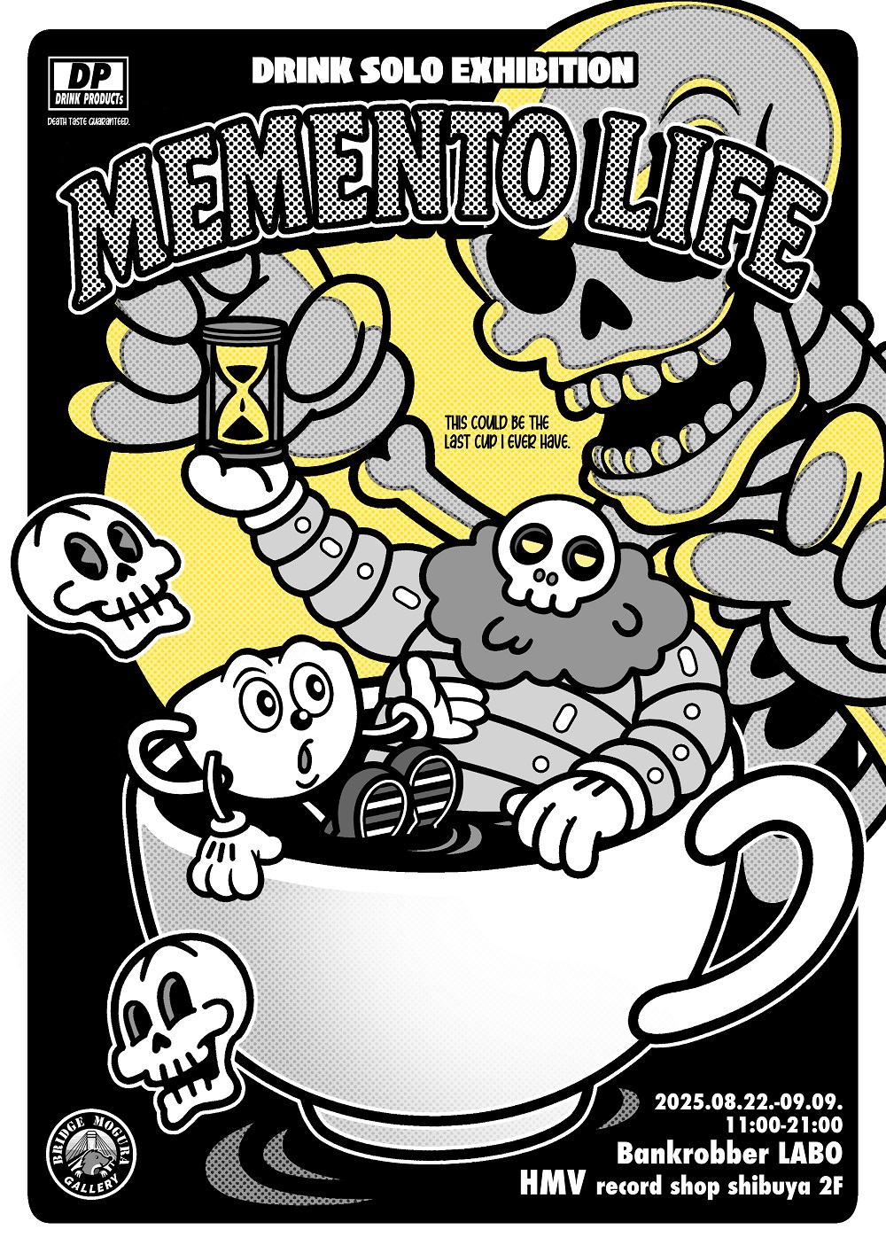 Bankrobber LABO × Bridge Mogura Gallery presents DRINK『MEMENTO LIFE』|中古