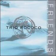 Friends: Trio Rococo | HMV&BOOKS online - 09026.68536