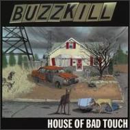 House Of Bad Touch : Buzzkill | HMV&BOOKS online - VIRUS233