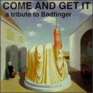 Come And Get It -Tribute To Badfinger | HMV&BOOKS online - 2181
