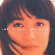 Be Myself : Yuki Hitomi | HMV&BOOKS online : Online Shopping ...