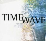 Timewave : Mikkel Nordso / Klavs Nordso / Jesper B Christensen / Tine ...