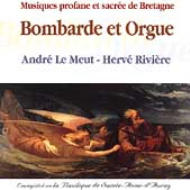 Bombard And Organtemporal And Sacred Music From Brittany : Andre Le ...
