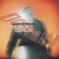 Double Dealin' : Lucky Peterson | HMV&BOOKS online - UCCB-1003
