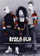 Italo Old -Old School Cuts Ofhouse Music Scene In Italy 1990-1995 | HMV ...