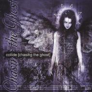 Chasing The Ghost : Collide | HMV&BOOKS online - 1000