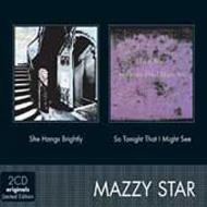 She Hangs Brightly / So Tonight That I Might See : Mazzy Star | HMV ...