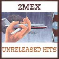 Unreleased Hits : 2mex | HMV&BOOKS online - 4113
