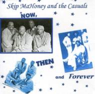 Then Now & Forever : Skip Mahoney | HMV&BOOKS online - 47898
