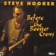 Before The Rooster Crows : Steve Hooker | HMV&BOOKS online - HKM42731