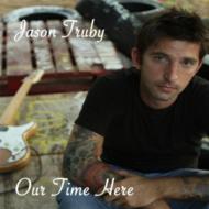 Our Time Here : Jason Truby | HMV&BOOKS online - 231722