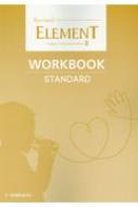 Revised ELEMENT English Communication 2 WORKBOOK STANDARD : 高校英語研究会 | HMV&BOOKS online ...