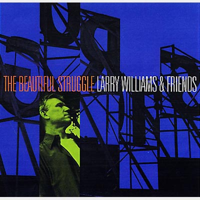 Beautiful Struggle : Larry Williams (Jazz) | HMV&BOOKS online - SSCL-1
