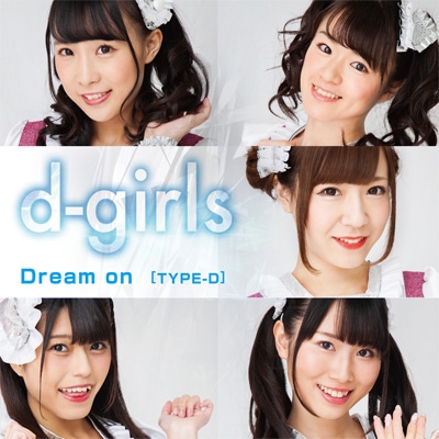 Dream on 【TYPE-D】 : d-girls | HMV&BOOKS online - FDCD-11