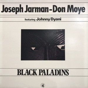 Black Paladins : Joseph Jarman / Don Moye / Johnny Dyani | HMV&BOOKS ...