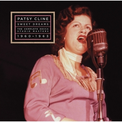 Sweet Dreams: The Complete Decca Studio Masters 1960 -63 : Patsy Cline ...