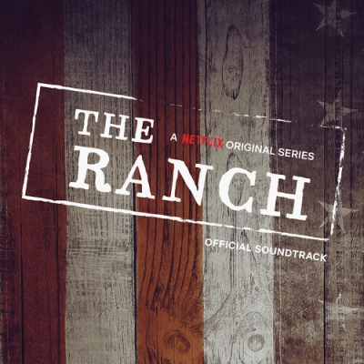The Ranch -A Netflix Original Series Official Soundtrack | HMV&BOOKS ...