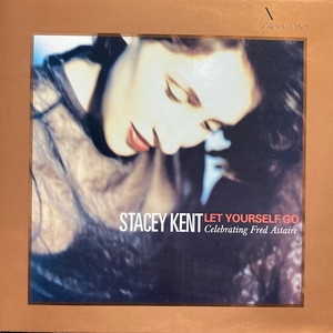 【中古:盤質B】 Let Yourself Go: Celebrating Fred Astaire : Stacey Kent | HMV ...