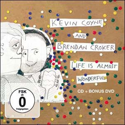 Life Is Almost Wonderful (+DVD) : Kevin Cyone / Brendan Croker | HMV ...