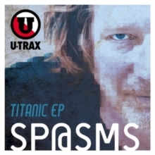 Titanic Ep (2019 Remaster) : Spasms | HMV&BOOKS online - 8UTRQDM5C