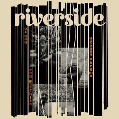 Riverside : Oz Noy / Ugonna Okegwo / Ray Marchica | HMV&BOOKS online ...