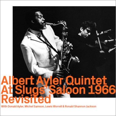 At Slugs' Saloon 1966 Revisited : Albert Ayler | HMV&BOOKS online - 1131