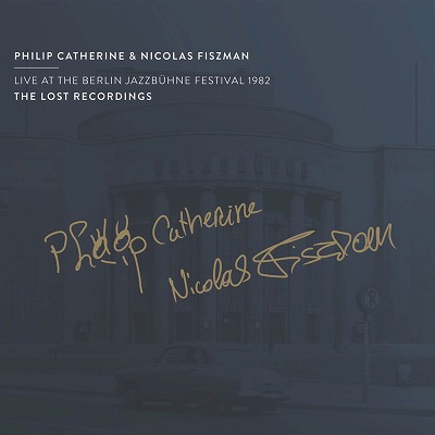 Live At The Berlin Jazzbuhne Festival 1982 : Philip Catherine / Nicolas ...