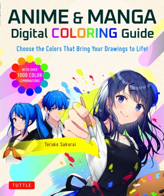 ANIME & MANGA Digital COLORING Guide Choose the Colors That Bring Your ...