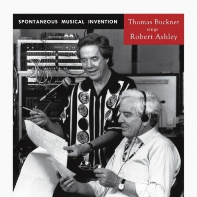 Spontaneous Musical Invention: Thomas Buckner(Br) : Ashley , Robert ...
