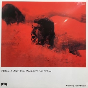Don't Take It Too Hard : Tuomo | HMV&BOOKS online - JUP70002