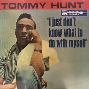 【中古:盤質B】 I Just Don't Know What To Do With Myself : Tommy Hunt | HMV ...