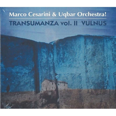 Transumanza Vol.Ii Vulnus : Marco Cesarini / Uqbar Orchestra | HMV ...