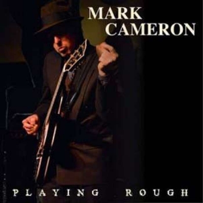 Playing Rough : Mark Cameron (Blues) | HMV&BOOKS online - BH1255