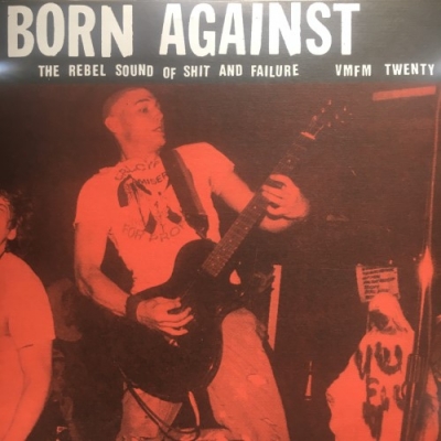 【中古:盤質B】 Rebel Sound Of Shit And Failure : Born Against | HMV&BOOKS ...