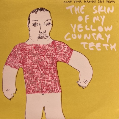【中古:盤質B】 Skin Of My Yellow Country Teeth : Clap Your Hands Say Yeah ...