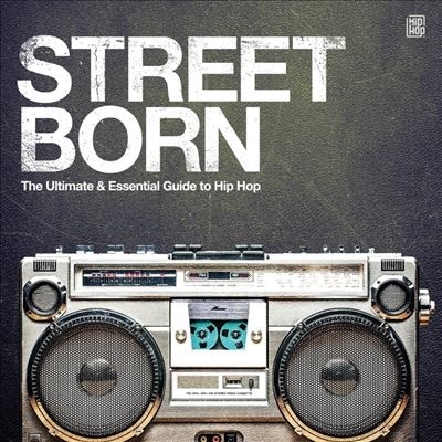 Street Born -The Ultimate Guide To Hip Hop (Clear Vinyl/2LP) | HMV ...
