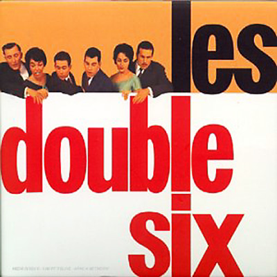 Les Double Six (2 In 1) : Les Double Six | HMV&BOOKS online - 74321643142