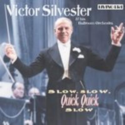 Slow, Slow, Quick, Quick, Slow : Victor Silvester | HMV&BOOKS online - AJA5559