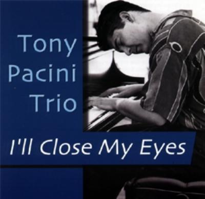I'll Close My Eyes : Tony Pacini | HMV&BOOKS online - MMCD115