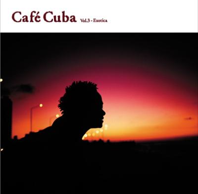 Cafe Cuba Vol.3 -Exotica | HMV&BOOKS online : Online Shopping ...