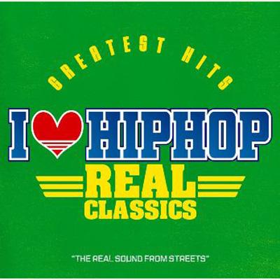 I Love Hip Hop Real Classics | HMV&BOOKS online : Online Shopping ...