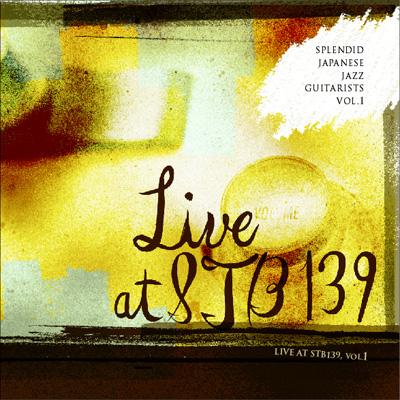 華麗なる日本のジャズギタリスト達: Live At Stb 139 Vol.1 | HMV&BOOKS online - QACP-40002