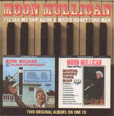 I'll Sail My Ship Alone / Mister Honky Tonk Man : Moon Mullican | HMV ...