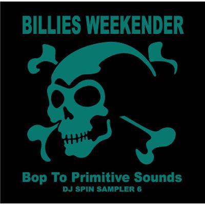 BILLIES WEEKENDER DJ Spin Sampler6 (Bop To Primitive Sounds) | HMV&BOOKS online - BRP-28