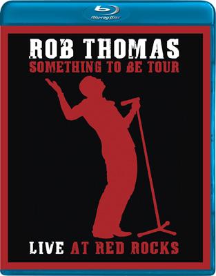 Something To Be Tour: Live At Red Rocks : Rob Thomas | HMV&BOOKS online ...