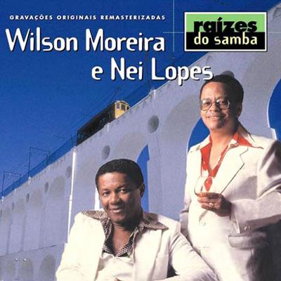 Raizes Do Samba : Wilson Moreira / Nei Lopes | HMV&BOOKS online - 5253342