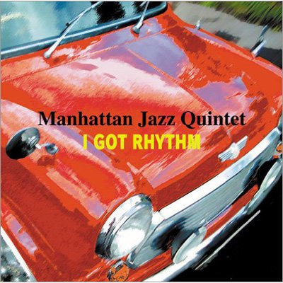 I Got Rhythm : MANHATTAN JAZZ QUINTET | HMV&BOOKS online - VACM-7077