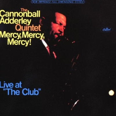 Mercy Mercy Mercy: Live At The Club (180グラム重量盤) : Cannonball Adderley ...